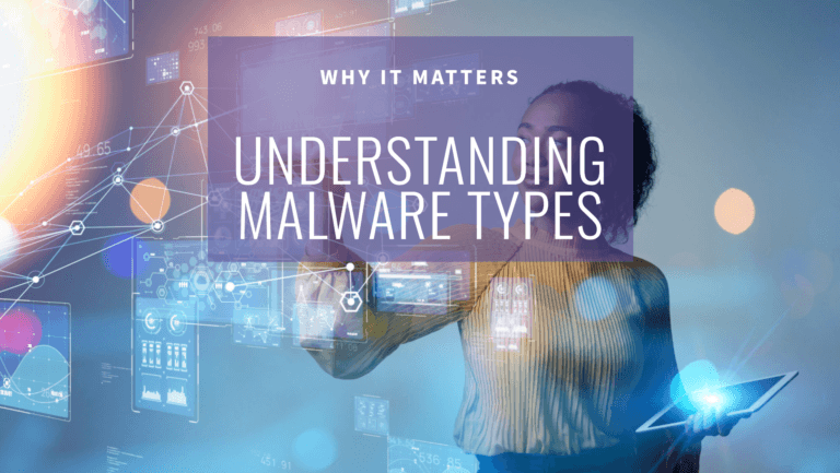 Top 3 Malware Types You Need To Know