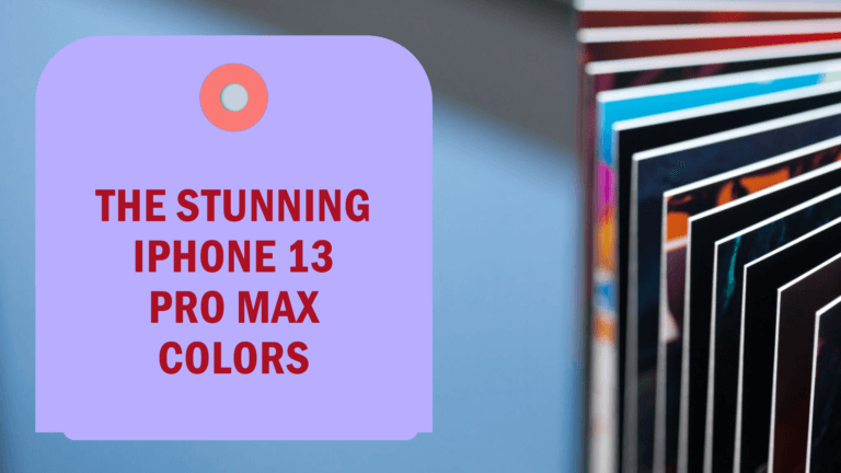 IPhone 13 Pro Max Colors: A Comprehensive Overview