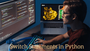 Python Switch Statement: A Quick Best Guide