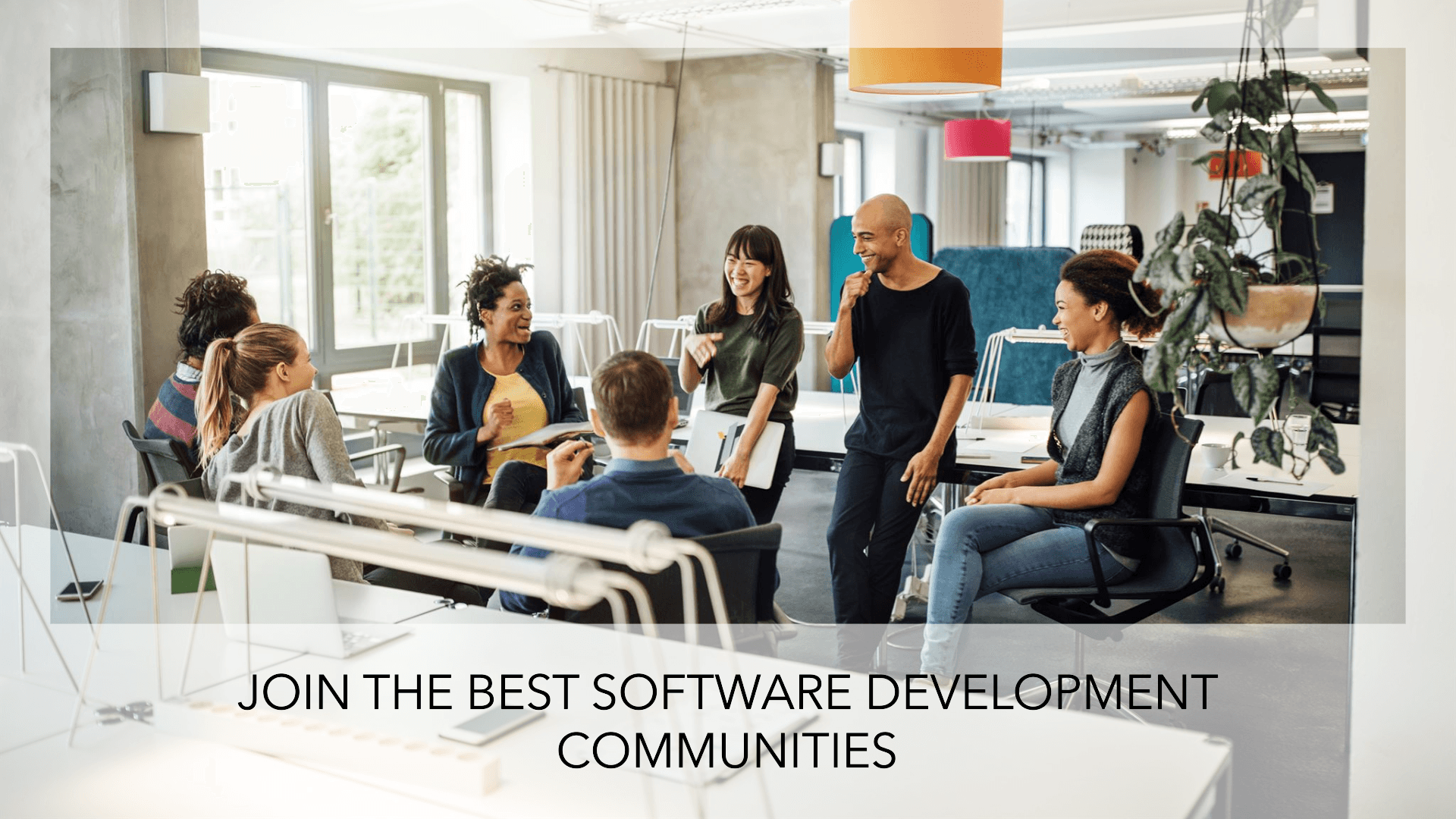 Join The Best 10 Software Development Communities Today
