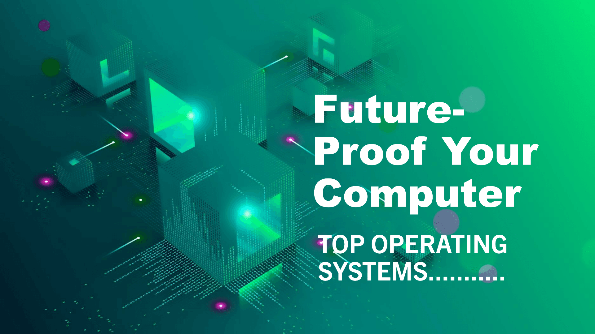 Best Operating Systems For Your Computer In 2025