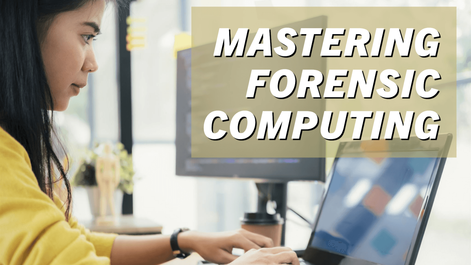 Forensic Computer Analyst: Skills You Need To Succeed