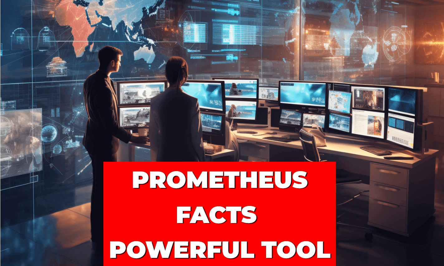 Prometheus Facts You Should Know About This Powerful Tool