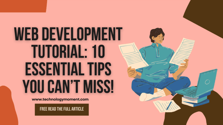 Web Development Tutorial: 10 Essential Tips You Can’t Miss!